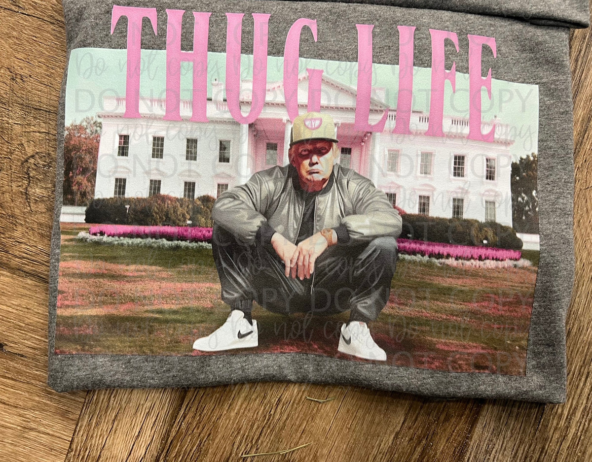 Trump Thug life pink - DTF TRANSFER – Owlrageous Boutique and Transfers